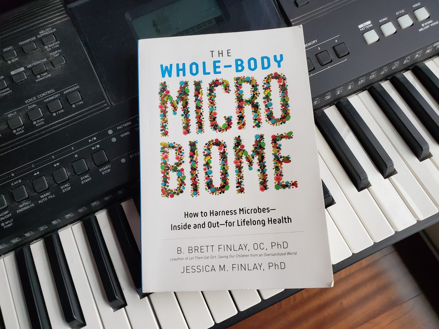 The Whole Body Microbiome – How to Harness Microbes – Inside and Out ...
